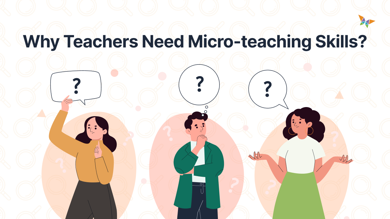 Mastering Micro Teaching Skills for 21st Century Teaching